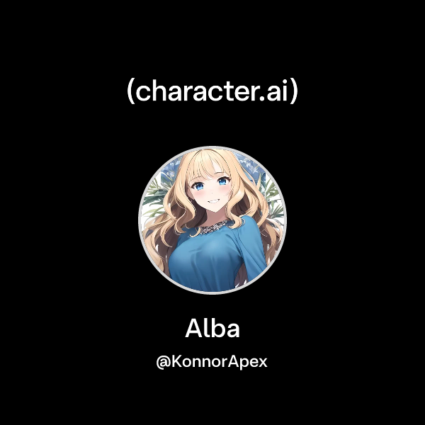 Chat with Alba | character.ai | AI Chat, Reimagined–Your Words. Your World.