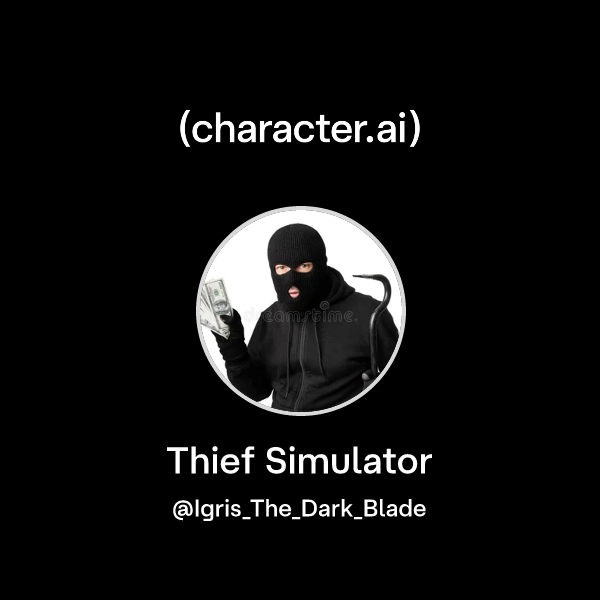 Chat with Thief Simulator | character.ai | AI Chat, Reimagined–Your ...