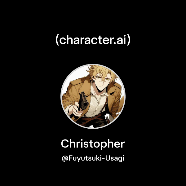 Chat with Christopher | character.ai | AI Chat, Reimagined–Your Words ...