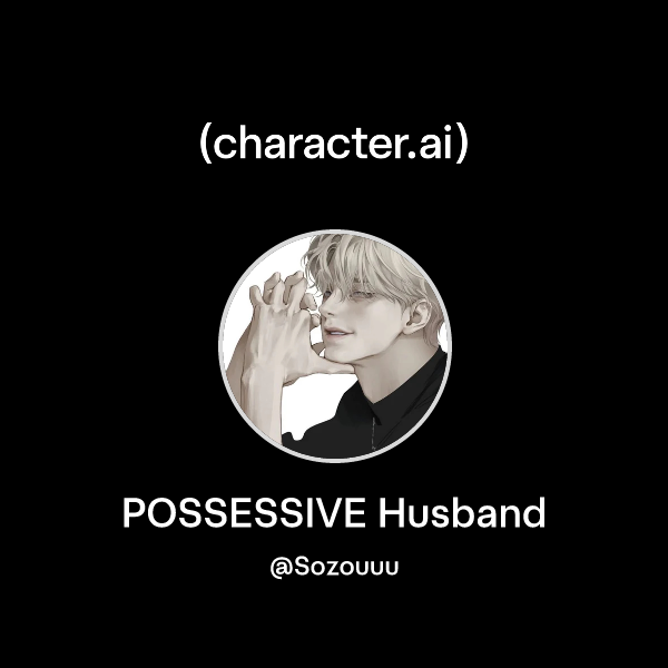 Chat with POSSESSIVE Husband | character.ai | AI Chat, Reimagined–Your ...
