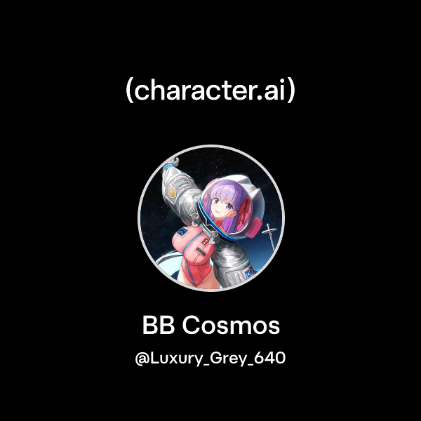 Chat with BB Cosmos | character.ai | AI Chat, Reimagined–Your Words ...