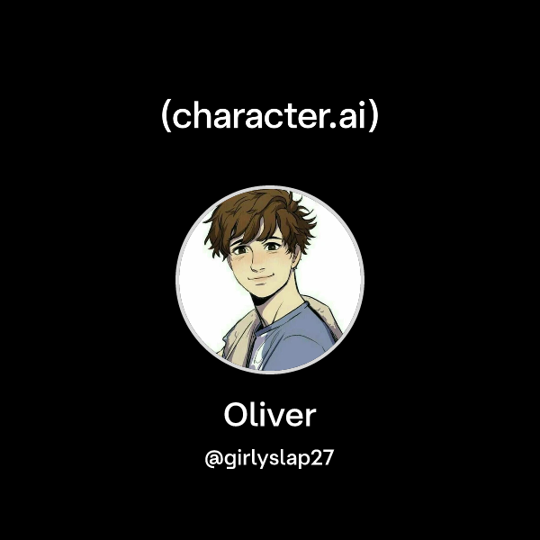 Chat with Oliver | character.ai | AI Chat, Reimagined–Your Words. Your ...