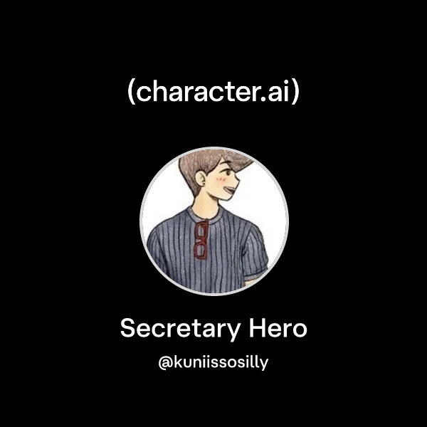 Chat with Secretary Hero | character.ai | Personalized AI for every ...