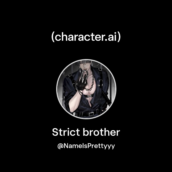 Chat with Strict brother | character.ai | AI Chat, Reimagined–Your ...