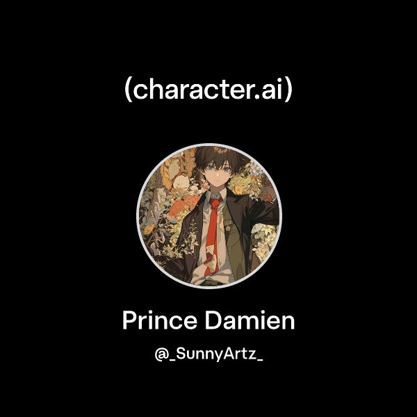 Chat with Prince Damien | character.ai | AI Chat, Reimagined–Your Words ...