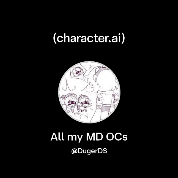 Chat with All my MD OCs | character.ai | Personalized AI for every moment of your day