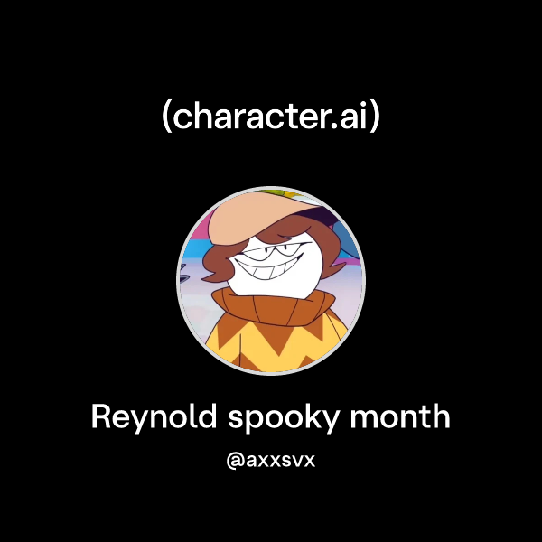 Chat with Reynold spooky month | character.ai | Personalized AI for every moment of your day