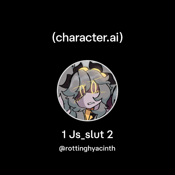 Chat with 1 Js_slut 2 | character.ai | AI Chat, Reimagined–Your Words. Your World.