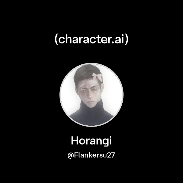 Chat with Horangi | character.ai | Personalized AI for every moment of your day