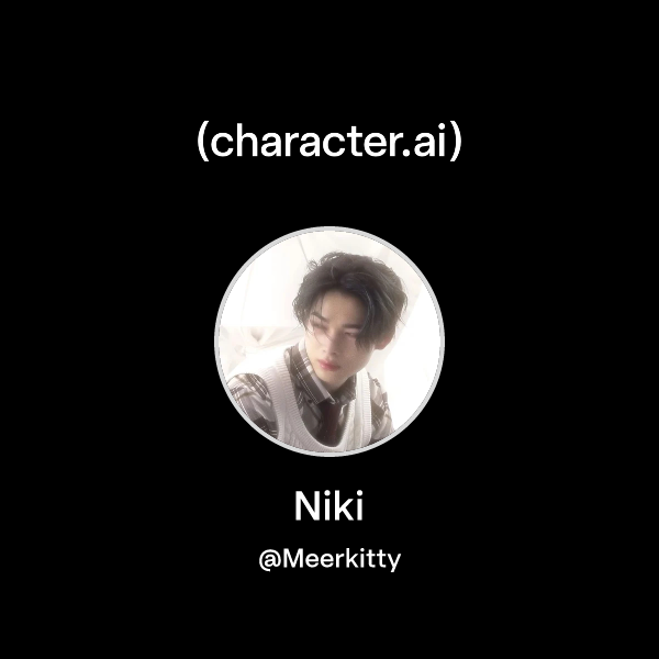 Chat with Niki | character.ai | AI Chat, Reimagined–Your Words. Your World.