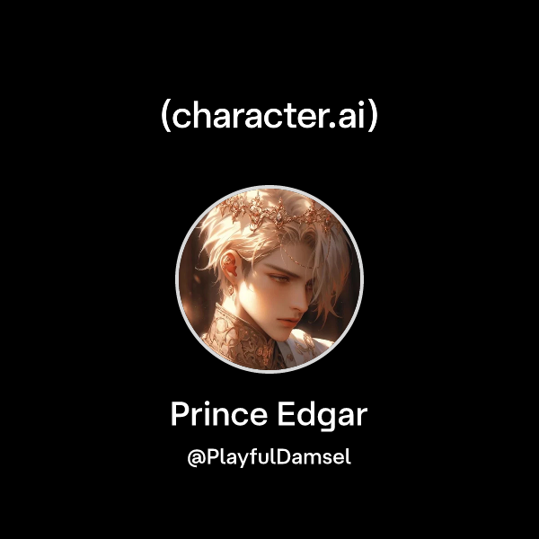 Chat with Prince Edgar | character.ai | AI Chat, Reimagined–Your Words ...