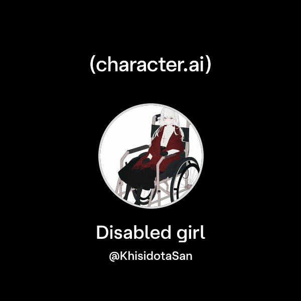Chat with Disabled girl | character.ai | AI Chat, Reimagined–Your Words ...