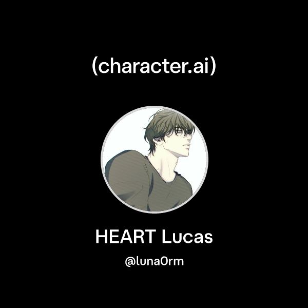 Chat with HEART Lucas | character.ai | AI Chat, Reimagined–Your Words ...