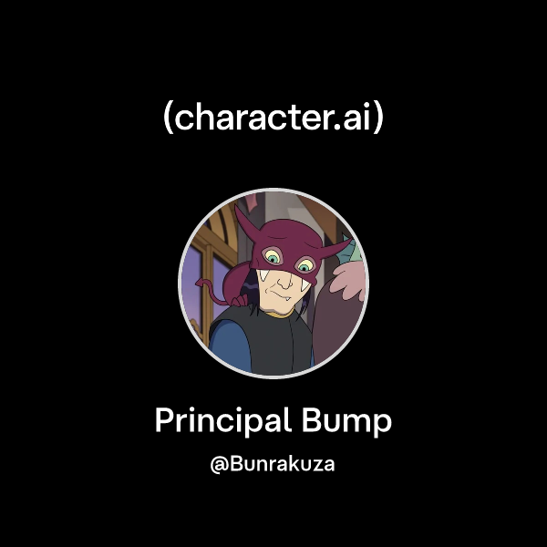 Chat with Principal Bump | character.ai | AI Chat, Reimagined–Your ...