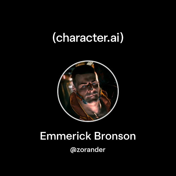 Chat with Emmerick Bronson | character.ai | Personalized AI for every ...