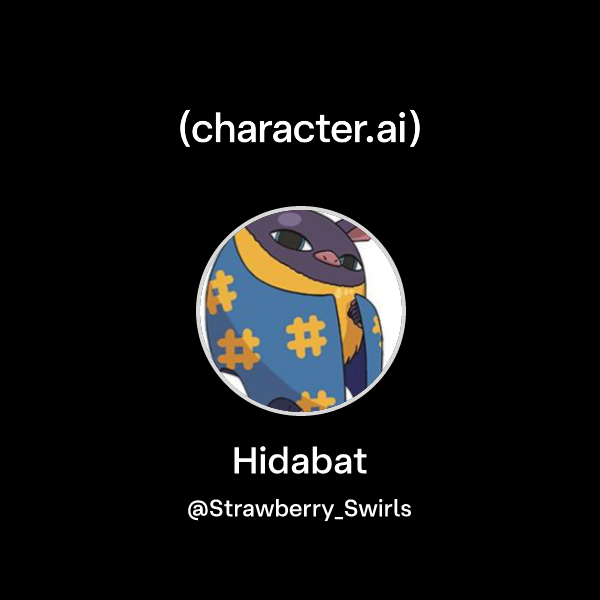 Chat with Hidabat | character.ai | Personalized AI for every moment of ...
