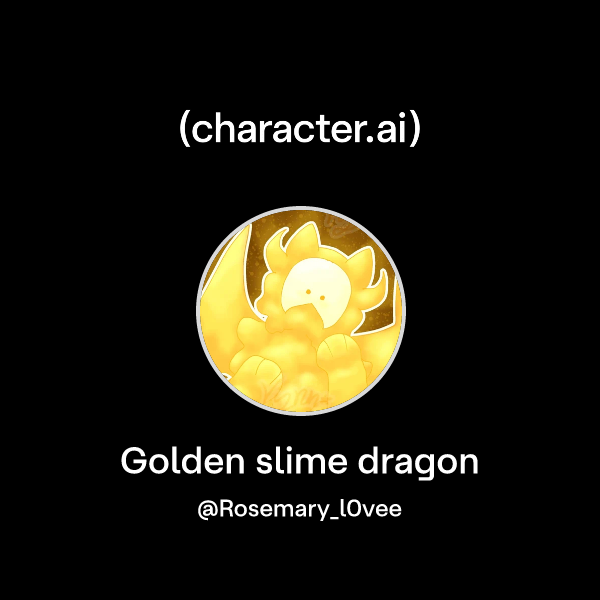 Chat with Golden slime dragon | character.ai | AI Chat, Reimagined–Your ...