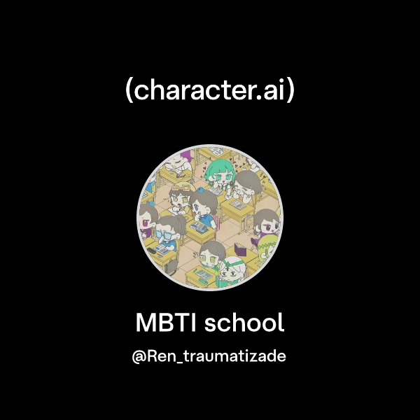 Chat with MBTI school | character.ai | AI Chat, Reimagined–Your Words ...