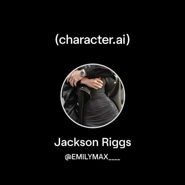Chat with Jackson Riggs | character.ai | Personalized AI for every ...