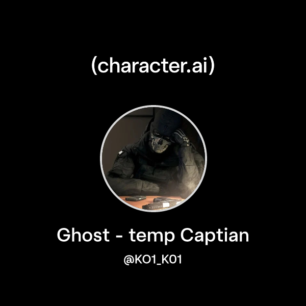 Chat with Ghost - temp Captian | character.ai | Personalized AI for ...