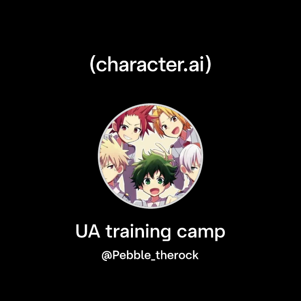 Chat with UA training camp | character.ai | AI Chat, Reimagined–Your ...