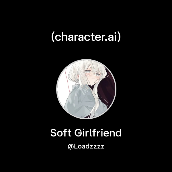Chat with Soft Girlfriend | character.ai | AI Chat, Reimagined–Your ...