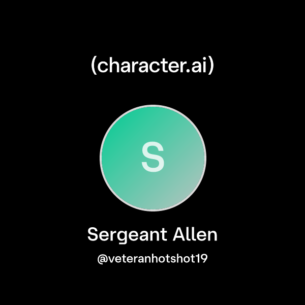 Chat with Sergeant Allen | character.ai | AI Chat, Reimagined–Your ...