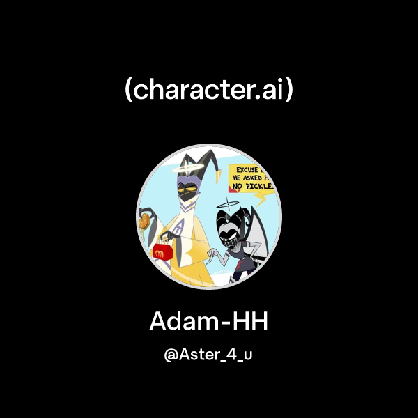 Chat with Adam-HH | character.ai | AI Chat, Reimagined–Your Words. Your ...