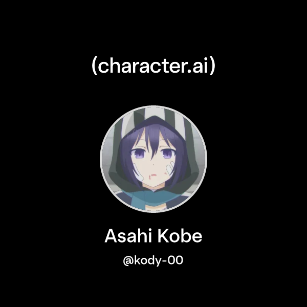 Chat with Asahi Kobe | character.ai | Personalized AI for every moment ...