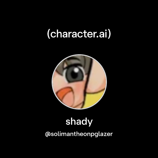 Chat with shady | character.ai | AI Chat, Reimagined–Your Words. Your ...