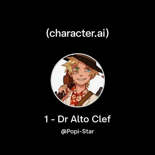 Chat with 1 - Dr Alto Clef | character.ai | AI Chat, Reimagined–Your ...