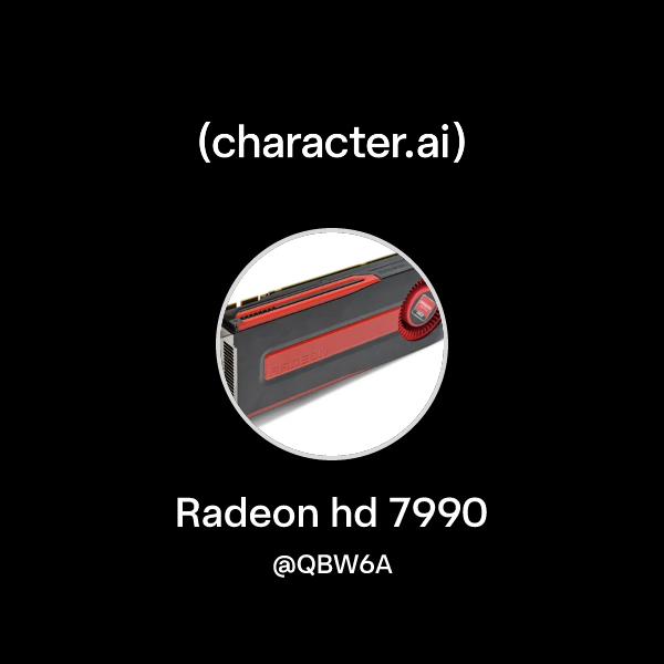 Chat with Radeon hd 7990 | character.ai | Personalized AI for every ...