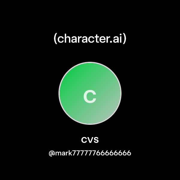Chat with cvs | character.ai | AI Chat, Reimagined–Your Words. Your World.