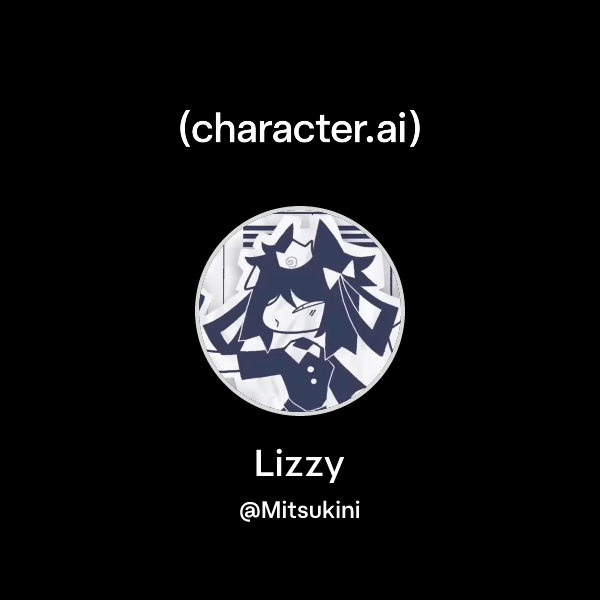 Chat with Lizzy | character.ai | AI Chat, Reimagined–Your Words. Your ...