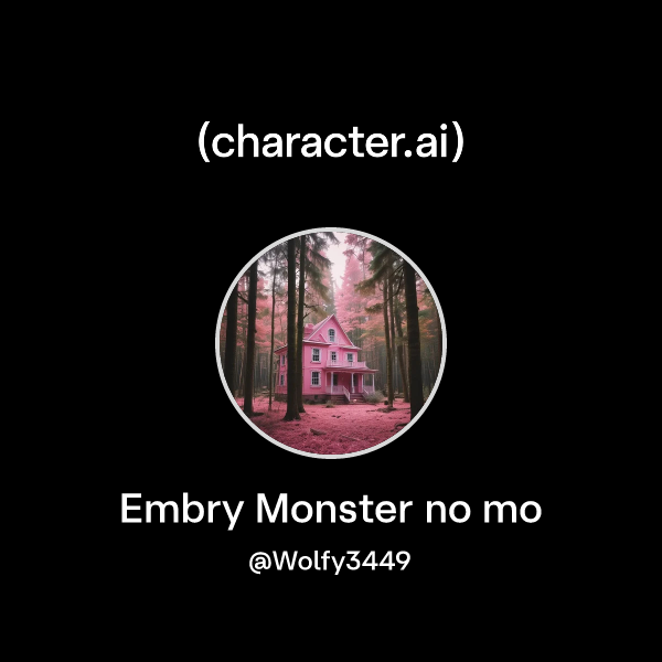 Chat with Embry Monster no mo | character.ai | AI Chat, Reimagined–Your ...