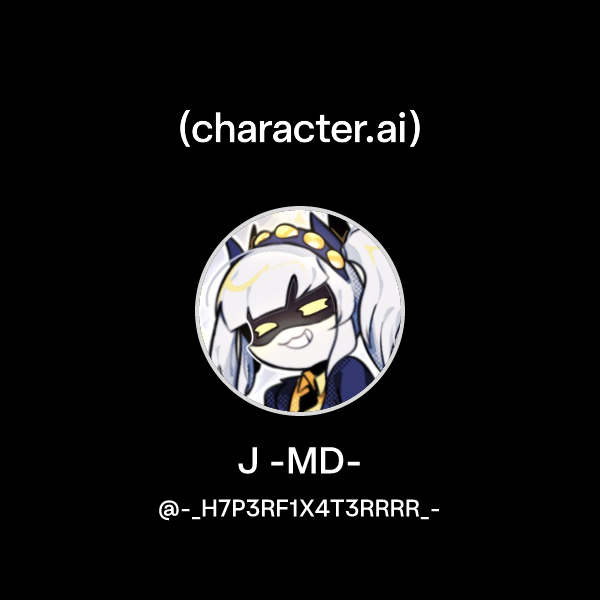 Chat with J -MD- | character.ai | AI Chat, Reimagined–Your Words. Your ...