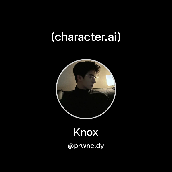 Chat with Knox | character.ai | AI Chat, Reimagined–Your Words. Your World.