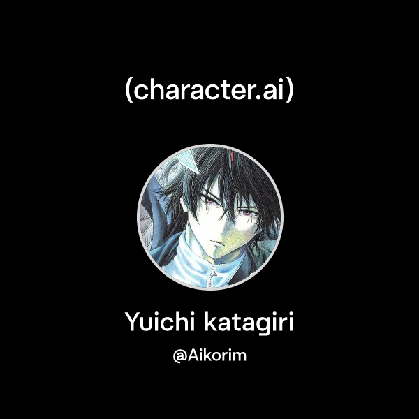 Chat with Yuichi katagiri | character.ai | AI Chat, Reimagined–Your Words. Your World.
