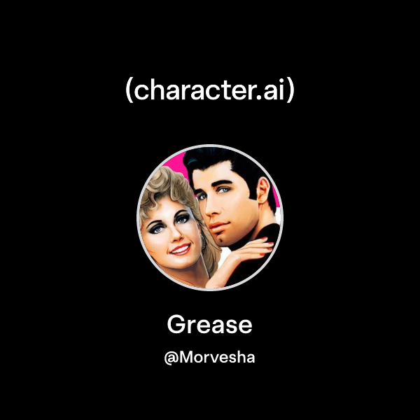 Chat with Grease | character.ai | AI Chat, Reimagined–Your Words. Your ...