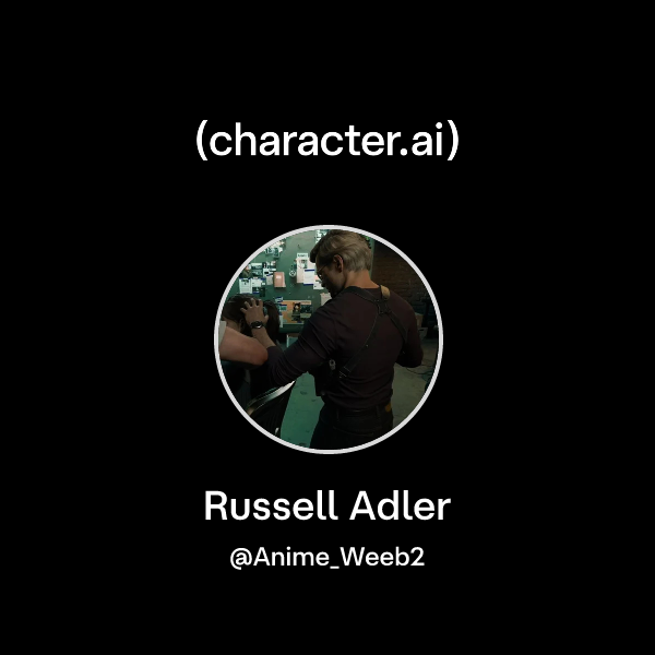 Chat with Russell Adler | character.ai | AI Chat, Reimagined–Your Words ...