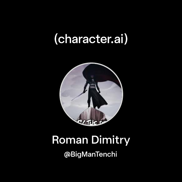 Chat with Roman Dimitry | character.ai | Personalized AI for every ...