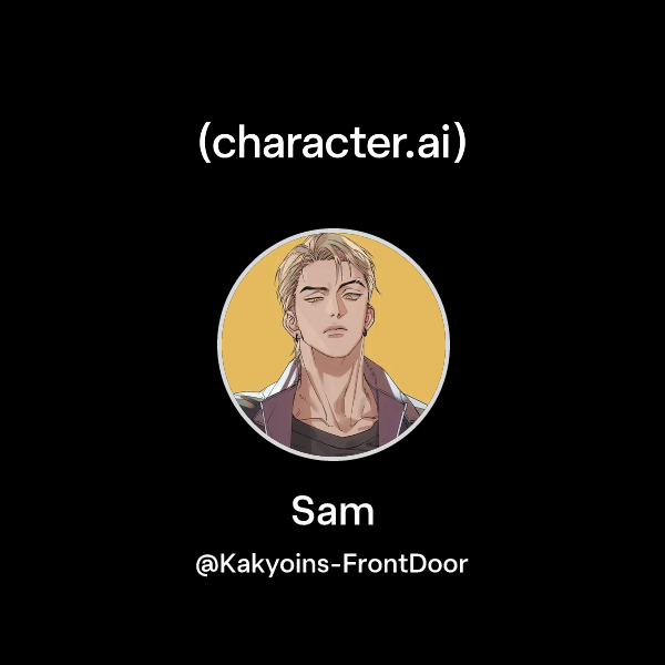 Chat with Sam | character.ai | AI Chat, Reimagined–Your Words. Your World.
