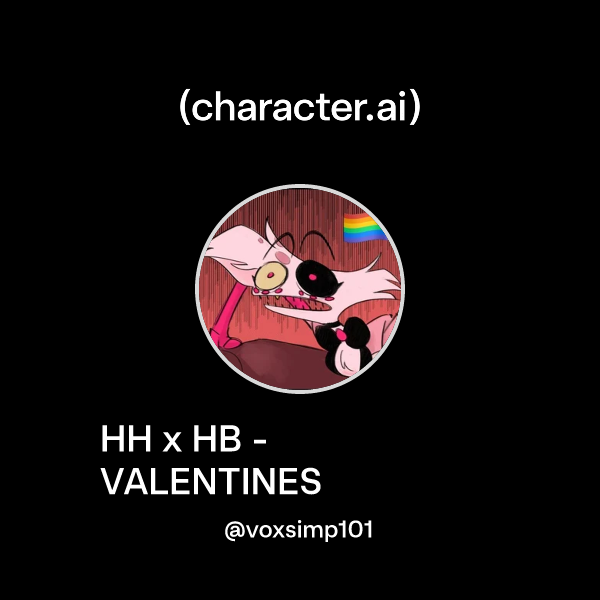 Chat with HH x HB - VALENTINES | character.ai | AI Chat, Reimagined ...