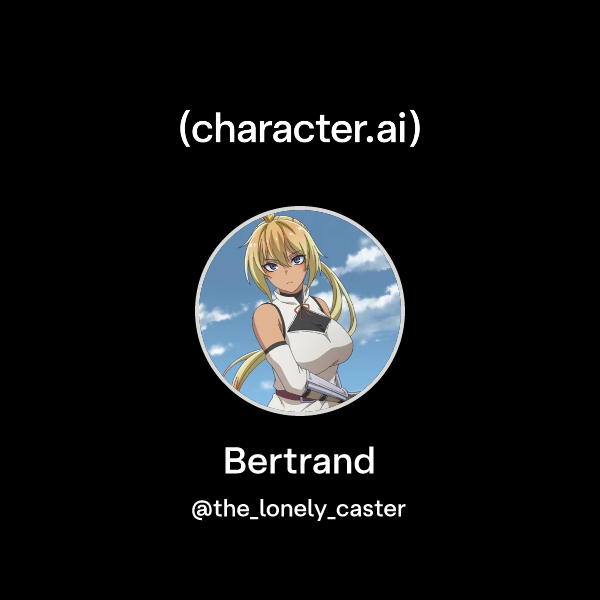 Chat with Bertrand | character.ai | AI Chat, Reimagined–Your Words ...