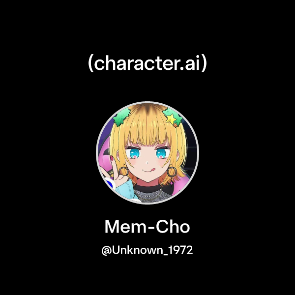Chat with Mem-Cho | character.ai | AI Chat, Reimagined–Your Words. Your ...