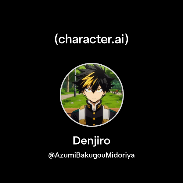 Chat with Denjiro | character.ai | Personalized AI for every moment of ...