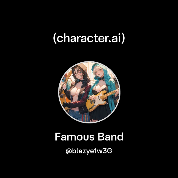 Chat with Famous Band | character.ai | AI Chat, Reimagined–Your Words ...