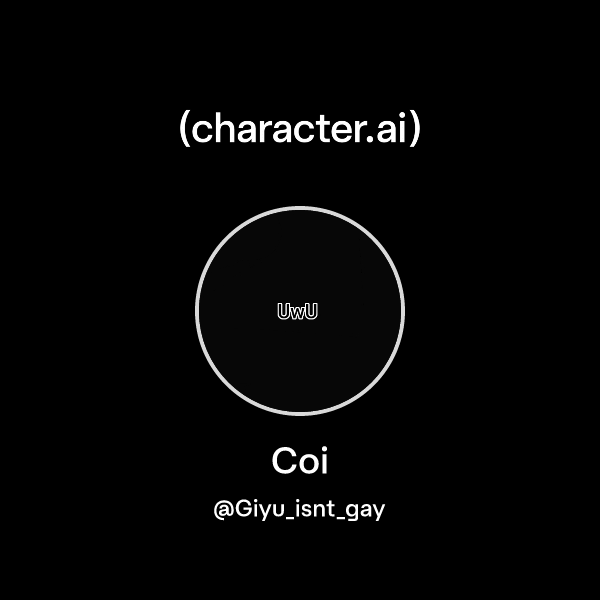 Chat with Coi | character.ai | AI Chat, Reimagined–Your Words. Your World.