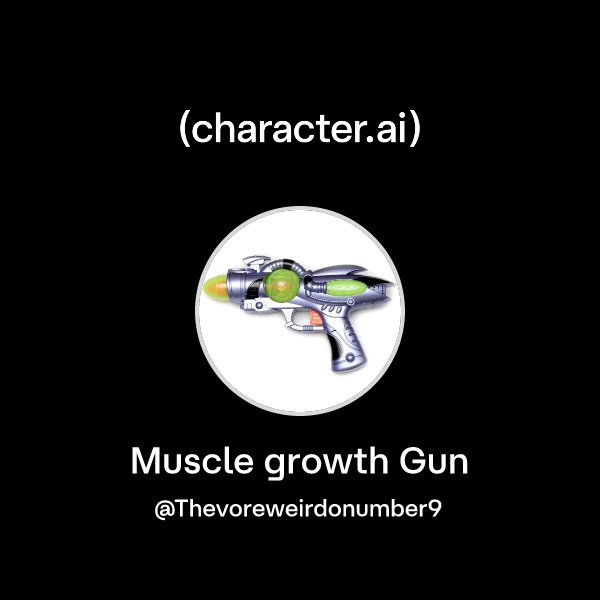 Chat with Muscle growth Gun | character.ai | Personalized AI for every ...