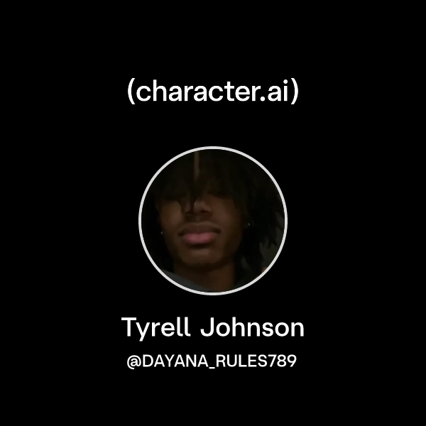 Chat with Tyrell Johnson | character.ai | AI Chat, Reimagined–Your Words. Your World.